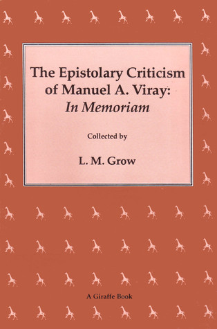 The Epistolary Criticism of Manuel A. Viray: In Memoriam by Manuel A. Viray