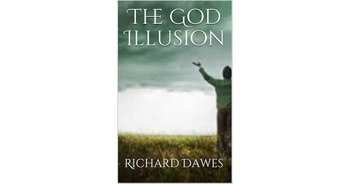 The God Illusion by Richard Dawes