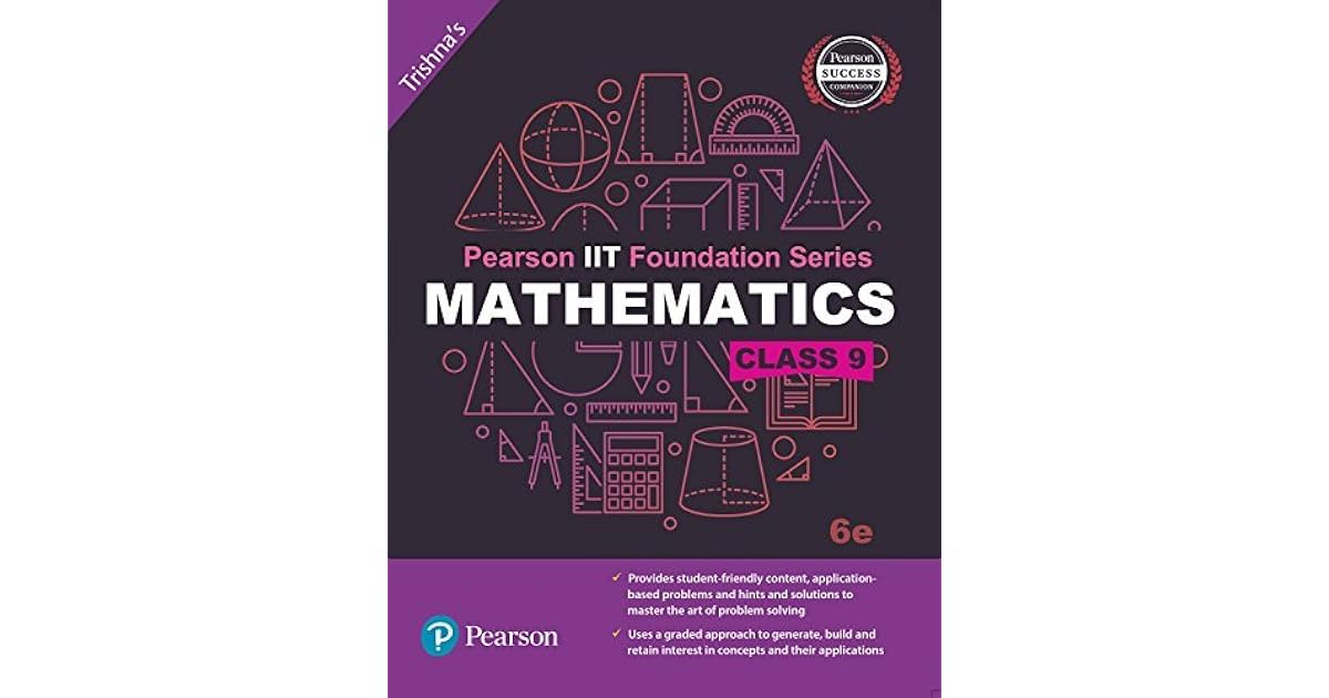 Pearson IIT Foundation Maths Class 9 by Trishna Knowledge Systems