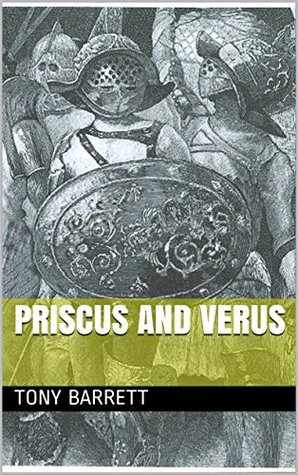 Priscus and Verus by Tony Barrett
