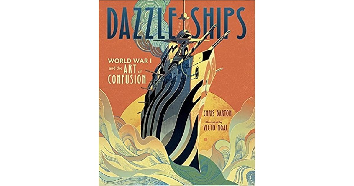 Book giveaway for Dazzle Ships: World War I and the Art of Confusion by ...