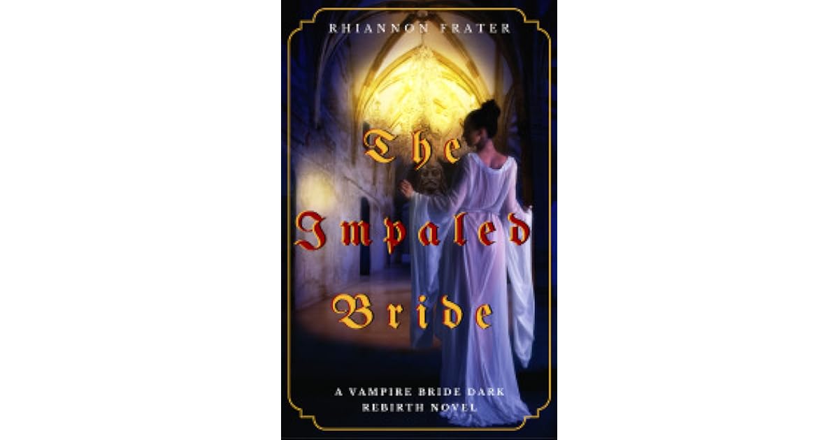 The Impaled Bride by Rhiannon Frater
