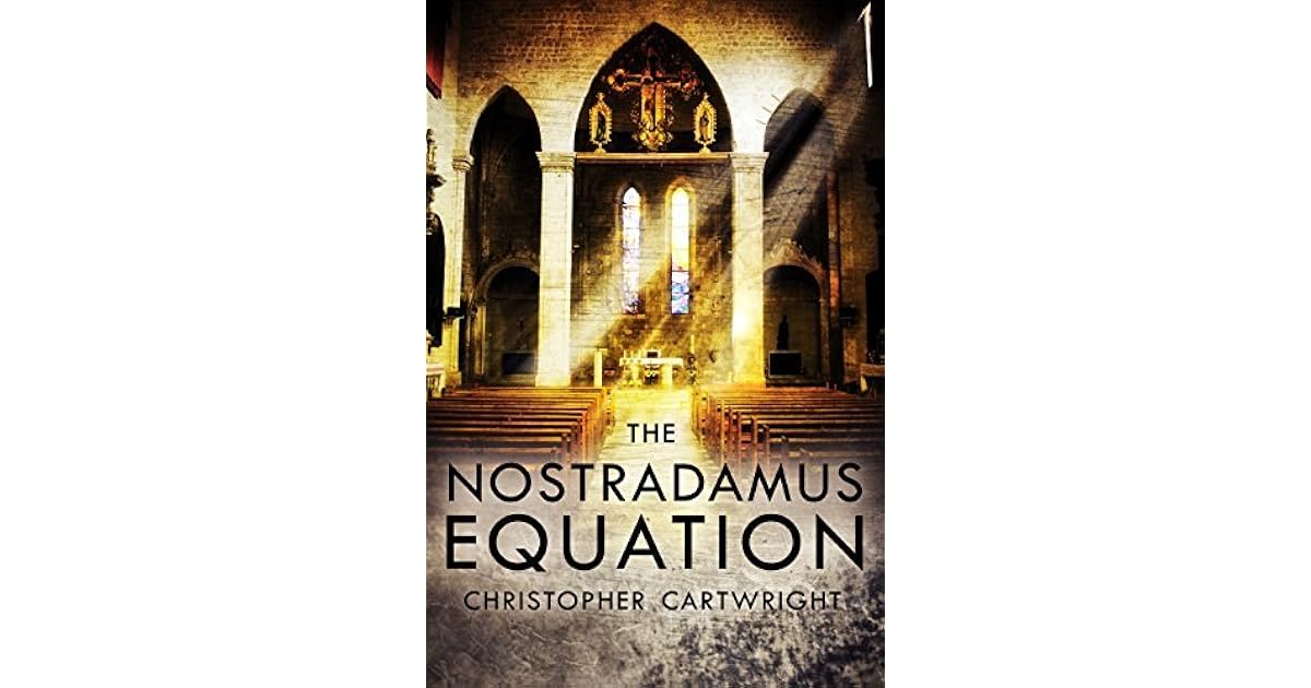 The Nostradamus Equation by Christopher Cartwright