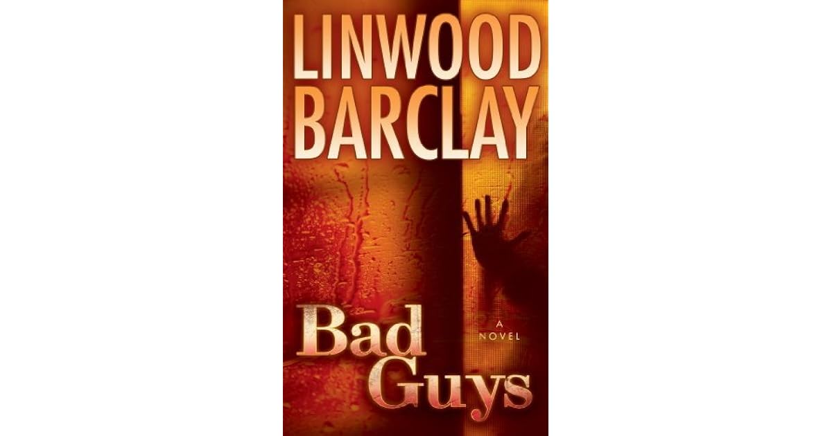 Bad Guys (Zack Walker, #2) by Linwood Barclay