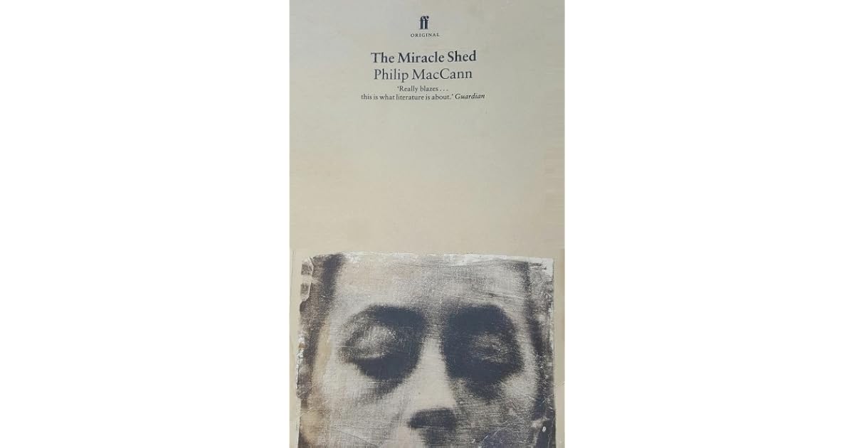 The Miracle Shed by Philip MacCann