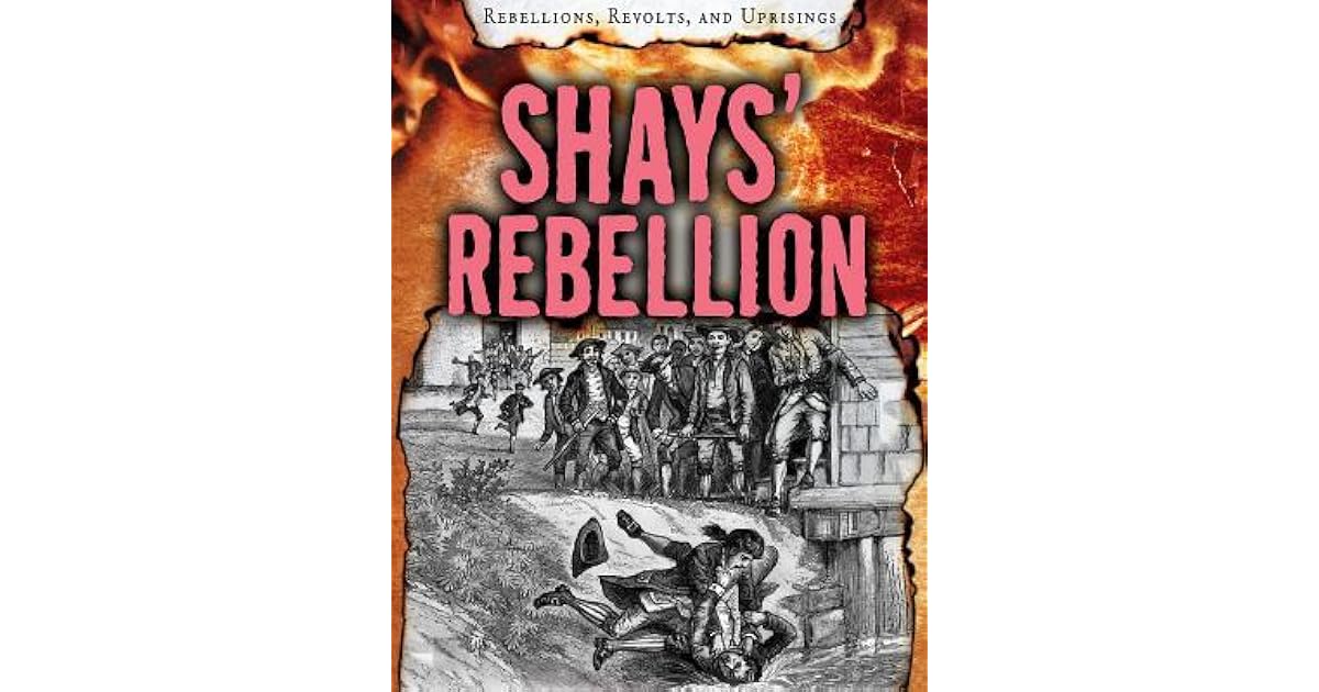 Shays' Rebellion by Ellis Roxburgh