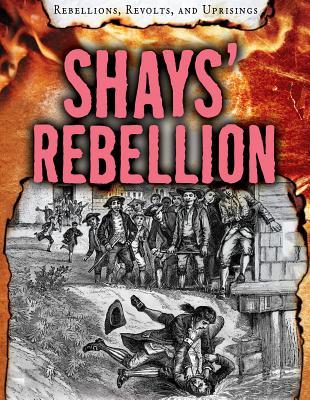 Shays' Rebellion by Ellis Roxburgh