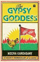 The Gypsy Goddess by Meena Kandasamy