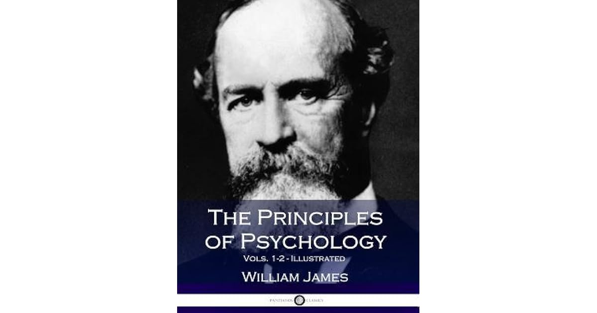 The Principles of Psychology, Vols. 1-2 by William James
