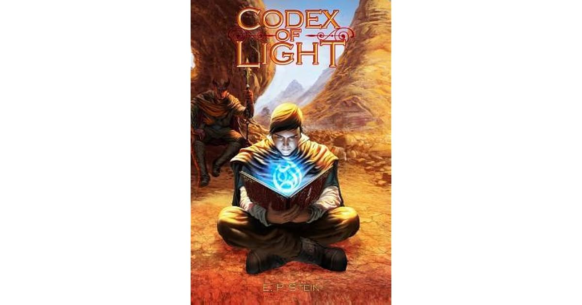 Codex of Light by E.P. Stein