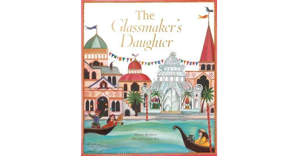 The Glassmaker's Daughter by Dianne Hofmeyr