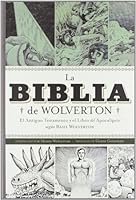 The Wolverton Bible by Basil Wolverton