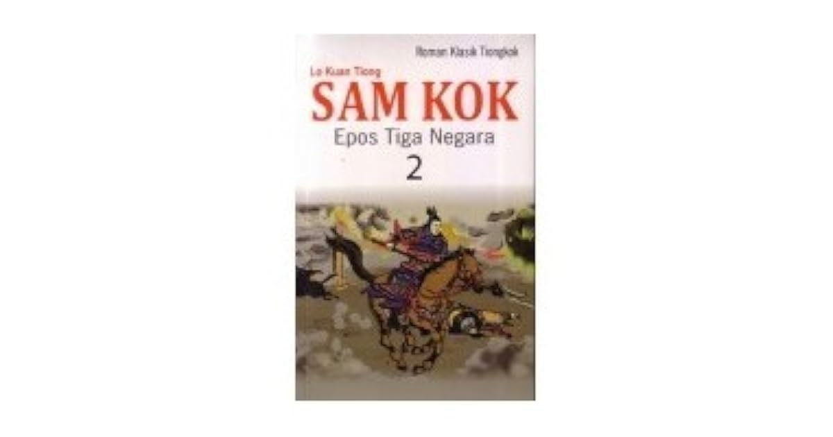 Sam Kok : Epos Tiga Negara 2 by Luo Guanzhong
