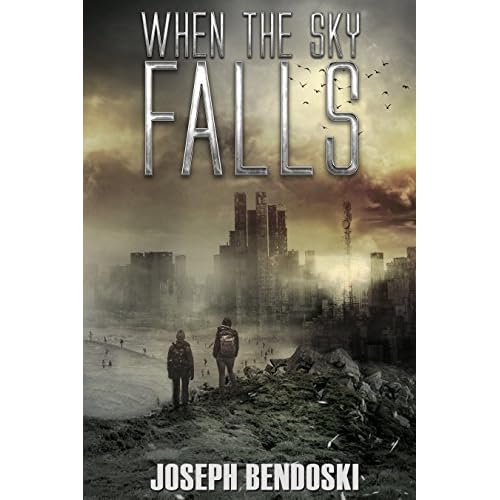 When the Sky Falls (A Sky Fall Event Series Book 1) by Joseph Bendoski ...