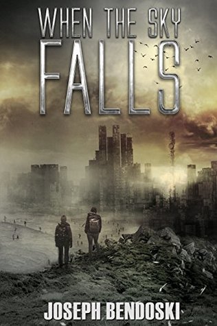 When the Sky Falls ( Sky Fall #1) by Joseph Bendoski