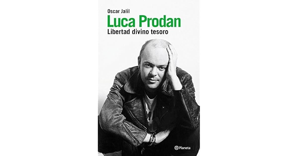 Luca Prodan. La biografía by Oscar Jalil