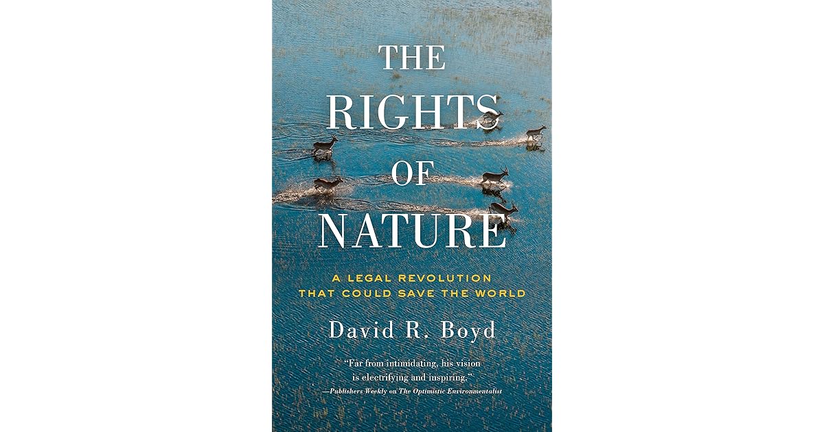 The Rights of Nature: A Legal Revolution That Could Save the World by ...