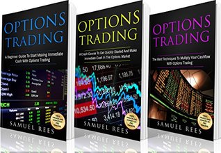 OPTIONS TRADING: Ultimate Beginner Guide: 3 books in 1: A Beginner Guide + A Crash Course To Get ...