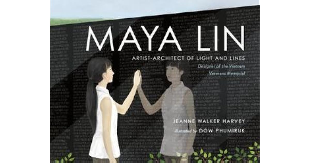 Maya Lin: Artist-Architect of Light and Lines by Jeanne Walker Harvey