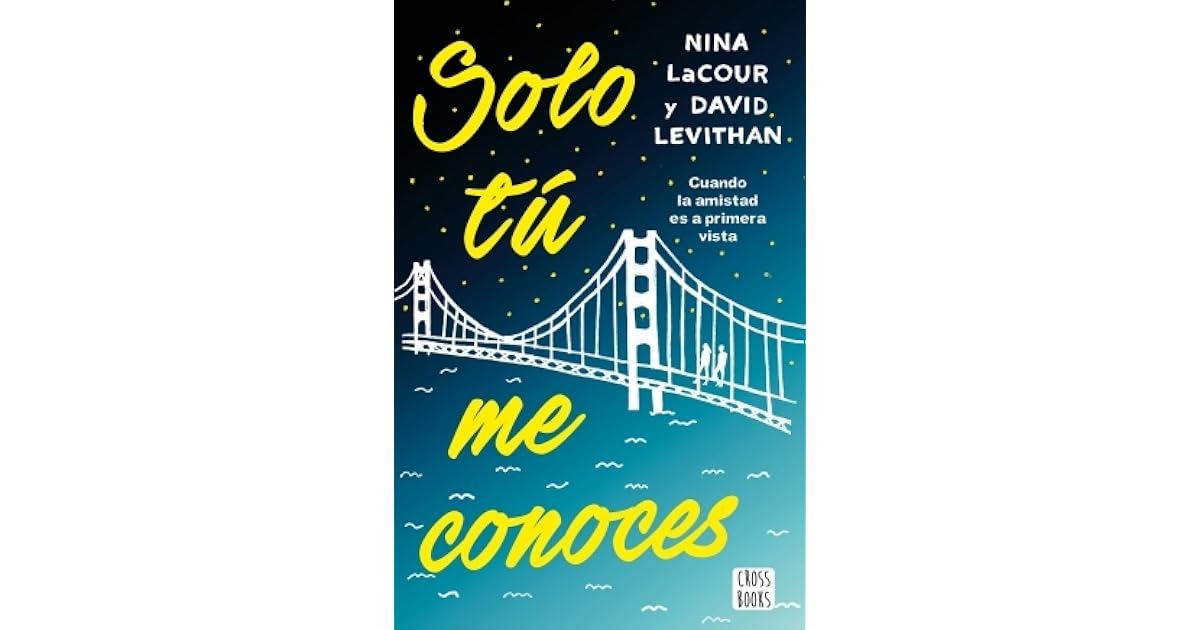 Solo tú me conoces by Nina LaCour