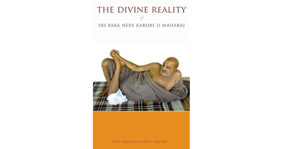 The Divine Reality of Sri Baba Neeb Karori Ji Maharaj by Ravi Prakash ...