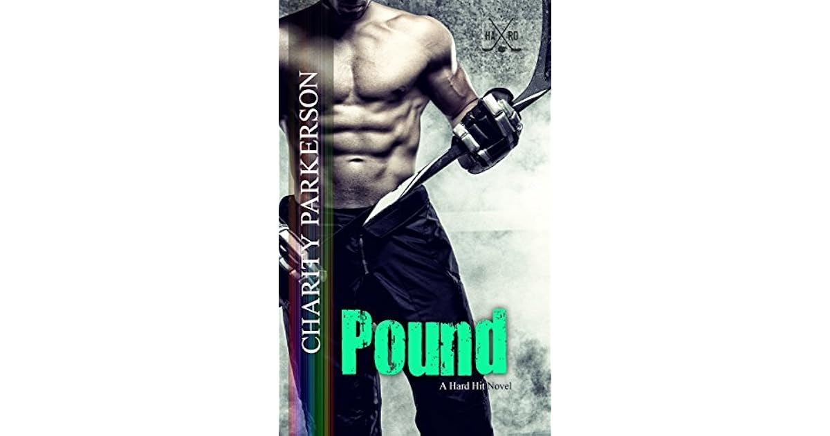 Pound (Hard Hit, #10) by Charity Parkerson
