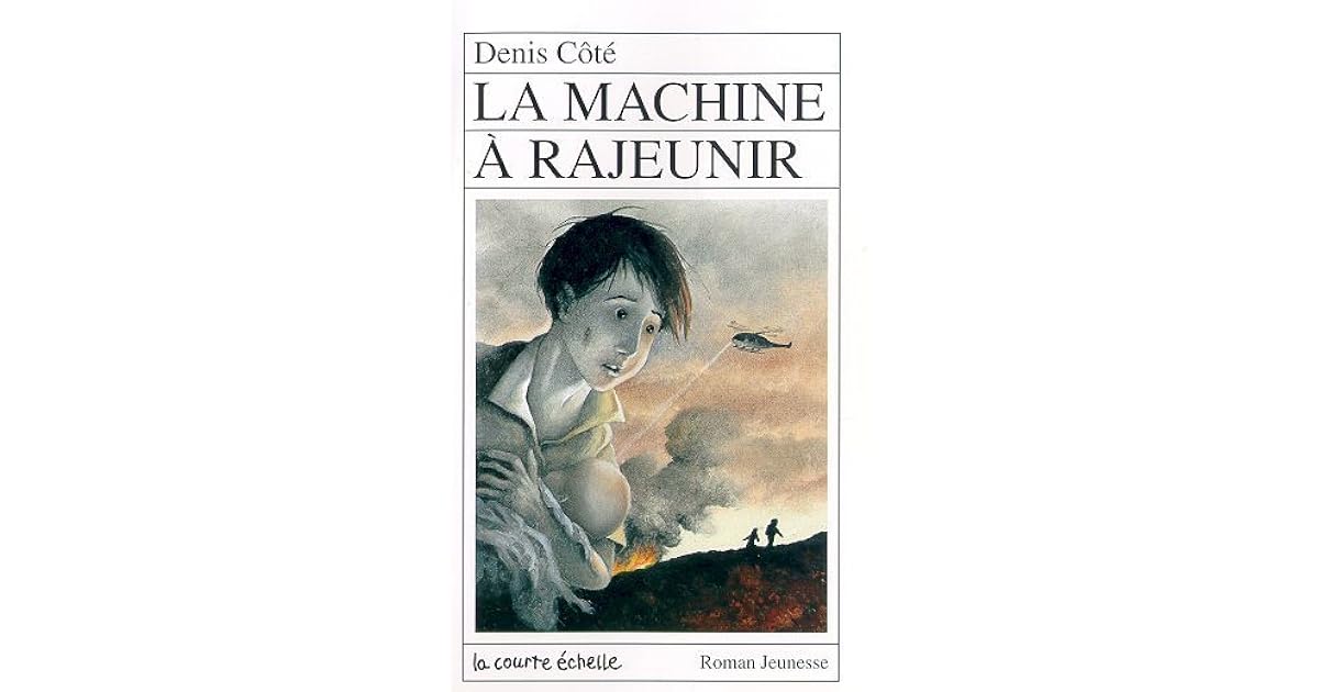 La machine à rajeunir by Denis Côté
