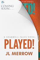 Played! (The Shamwell Tales, #2) by J.L. Merrow — Reviews, Discussion ...