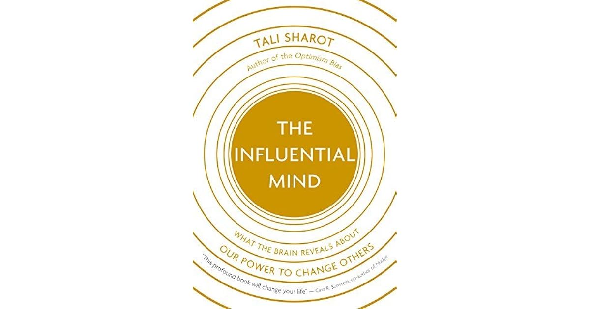 The Influential Mind: What the Brain Reveals About Our Power to Change ...