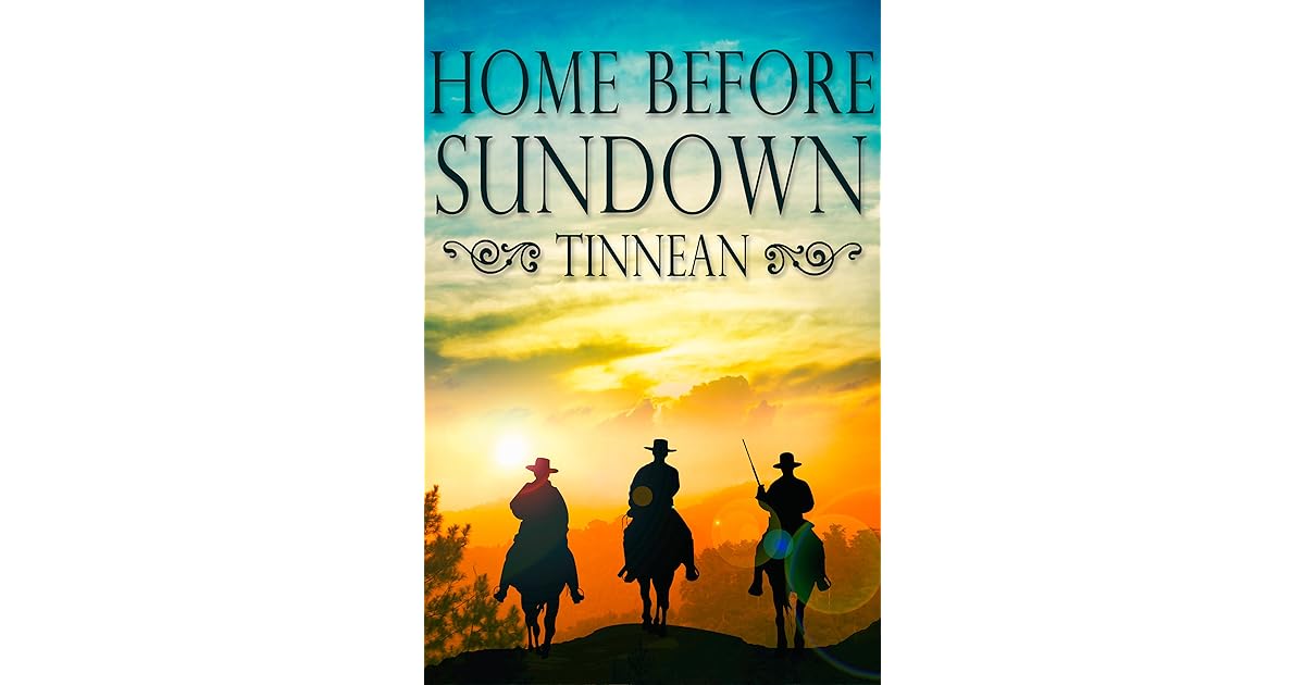 Home Before Sundown (Home Before Sundown #1) by Tinnean