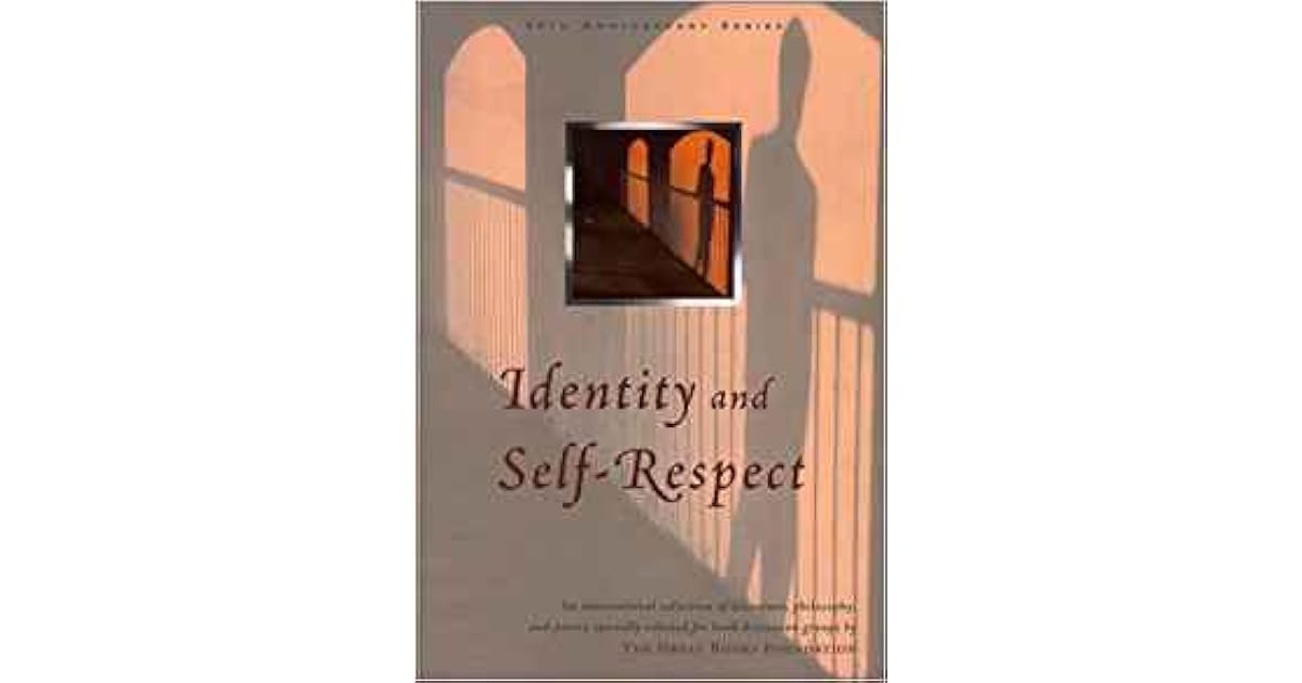 Identity And Self Respect by Great Books Foundation