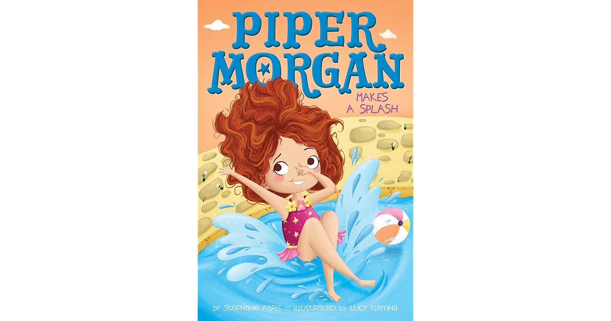 Piper Morgan Makes a Splash by Stephanie Faris
