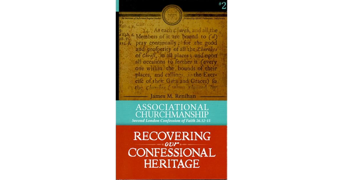 Associational Churchmanship: Second London Confession of Faith 26.12-15 ...