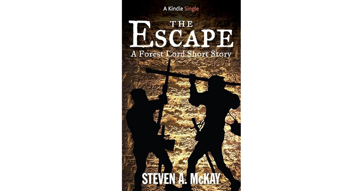The Escape by Steven A. McKay