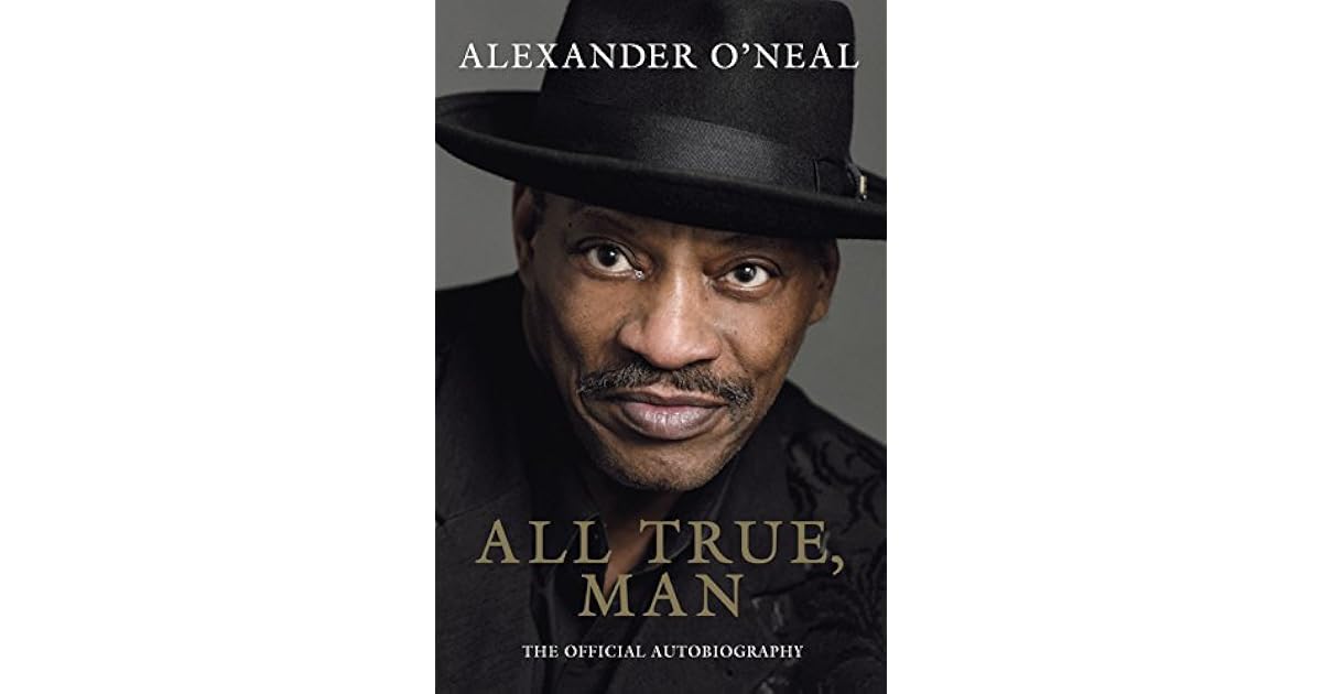 Alexander O'Neal - All True, Man by Alexander O'Neal