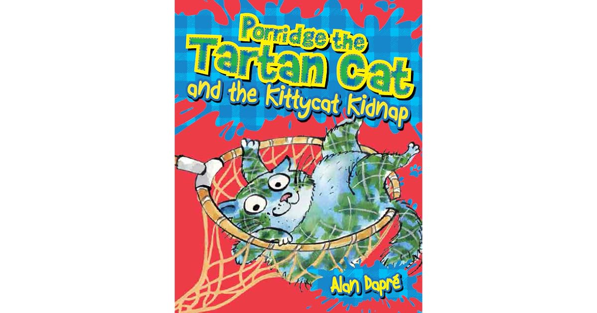 Porridge the Tartan Cat and the Kittycat Kidnap by Alan Dapre