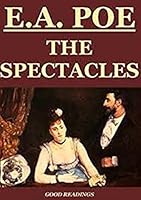 The Spectacles by Edgar Allan Poe