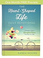The Heart-Shaped Life Daily Devotional: Choosing a Life of Steadfast ...