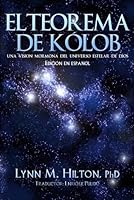 The Kolob Theorem: A Mormon's View of God's Starry Universe by Lynn M ...