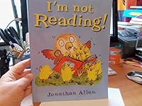 I'm Not Reading! by Jonathan Allen