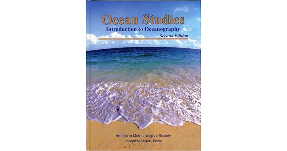Ocean Studies: Introduction to Oceanography by Joseph M. Moran