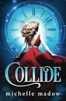 Collide by Michelle Madow
