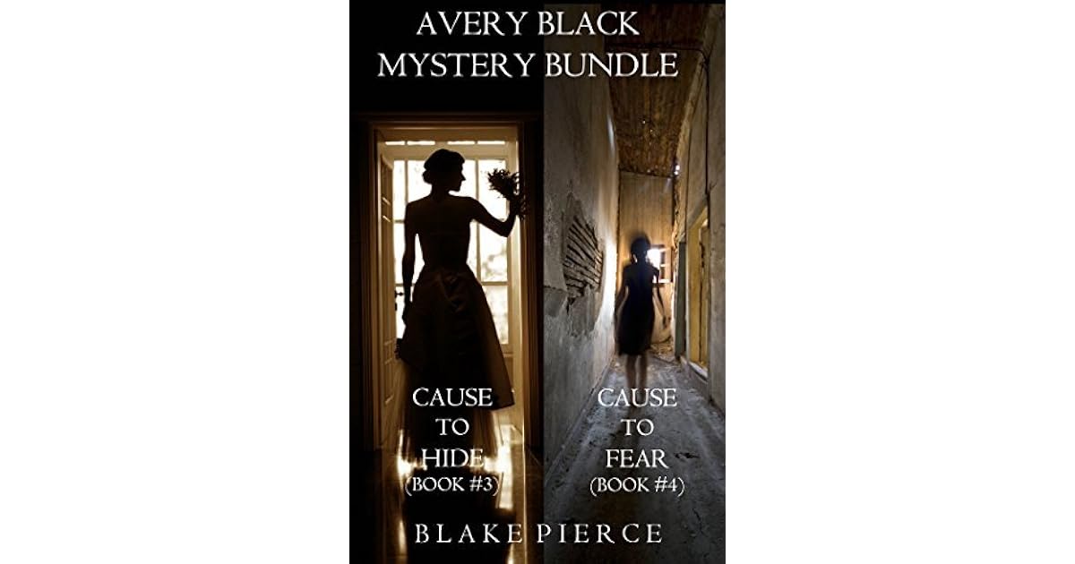 Avery Black Mystery Bundle: Cause to Hide/Cause to Fear by Blake Pierce