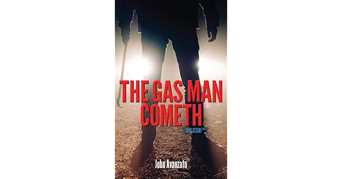 The Gas Man Cometh by John Avanzato
