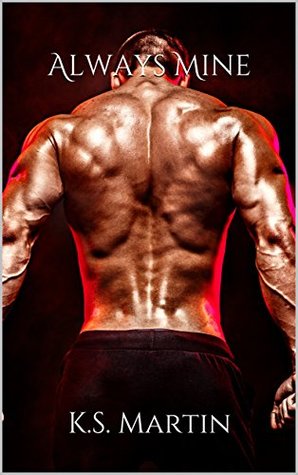 Always Mine by K.S. Martin
