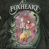 Foxheart (Foxheart, #1) by Claire Legrand