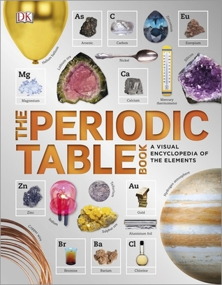 The Periodic Table Book: A Visual Encyclopedia of the Elements by D.K ...