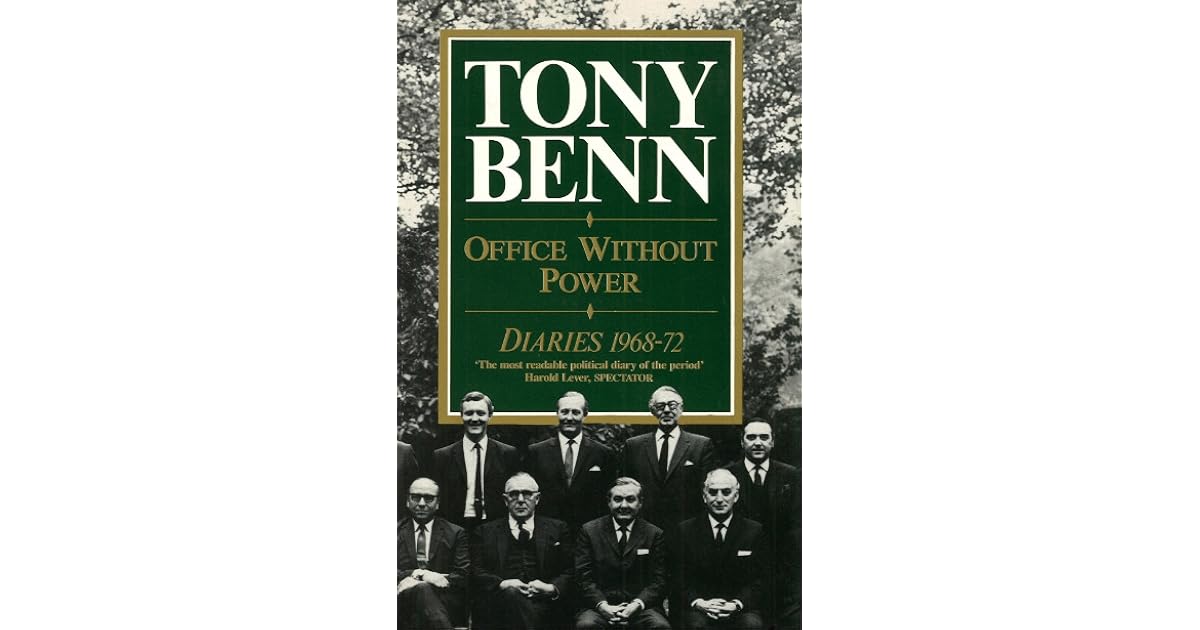 Office Without Power: Diaries, 1968-1972 by Tony Benn