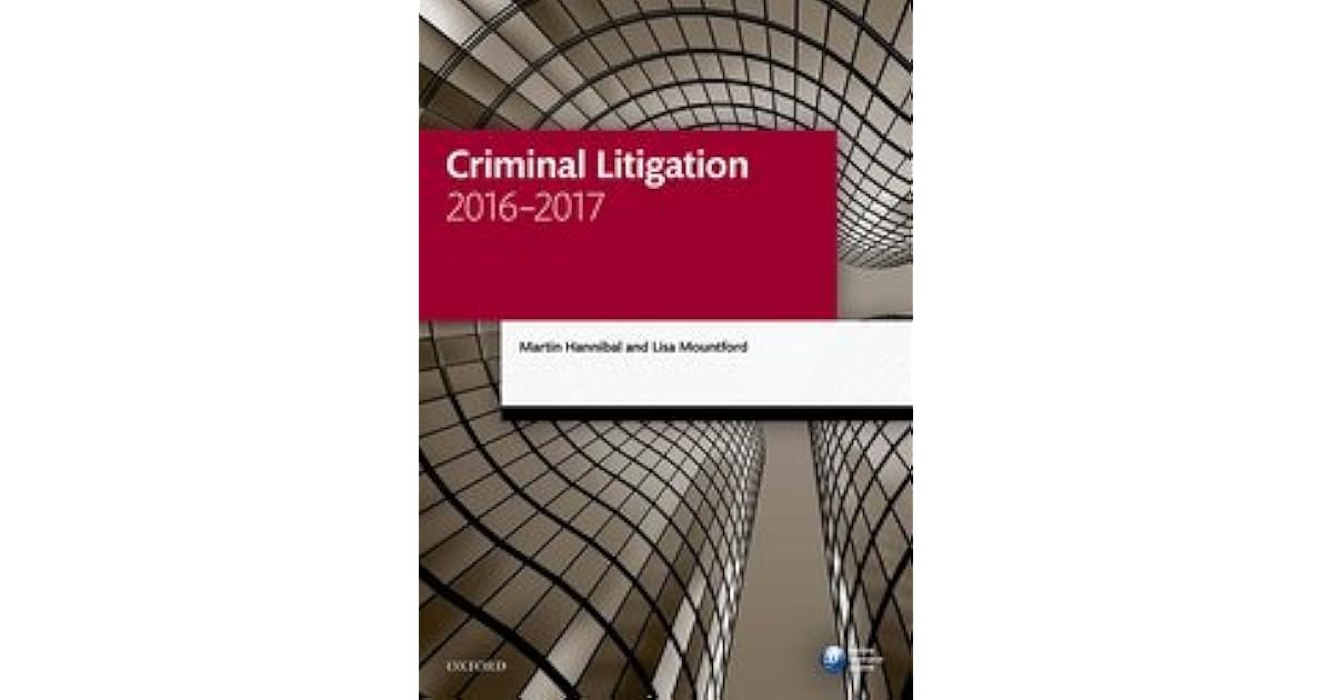 Criminal Litigation 2016-2017 by Martin Hannibal