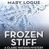 Frozen Stiff (Claire Watkins, #8) by Mary Logue